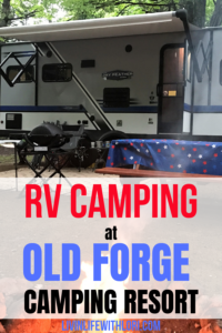 RV Camping at Old Forge Camping Resort | Livin' Life With Lori
