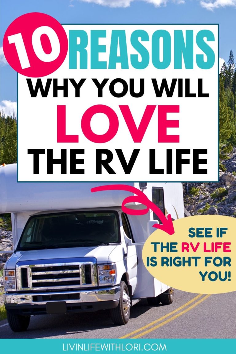 10 Best Reasons You Will Love The RV Life | Livin' Life With Lori