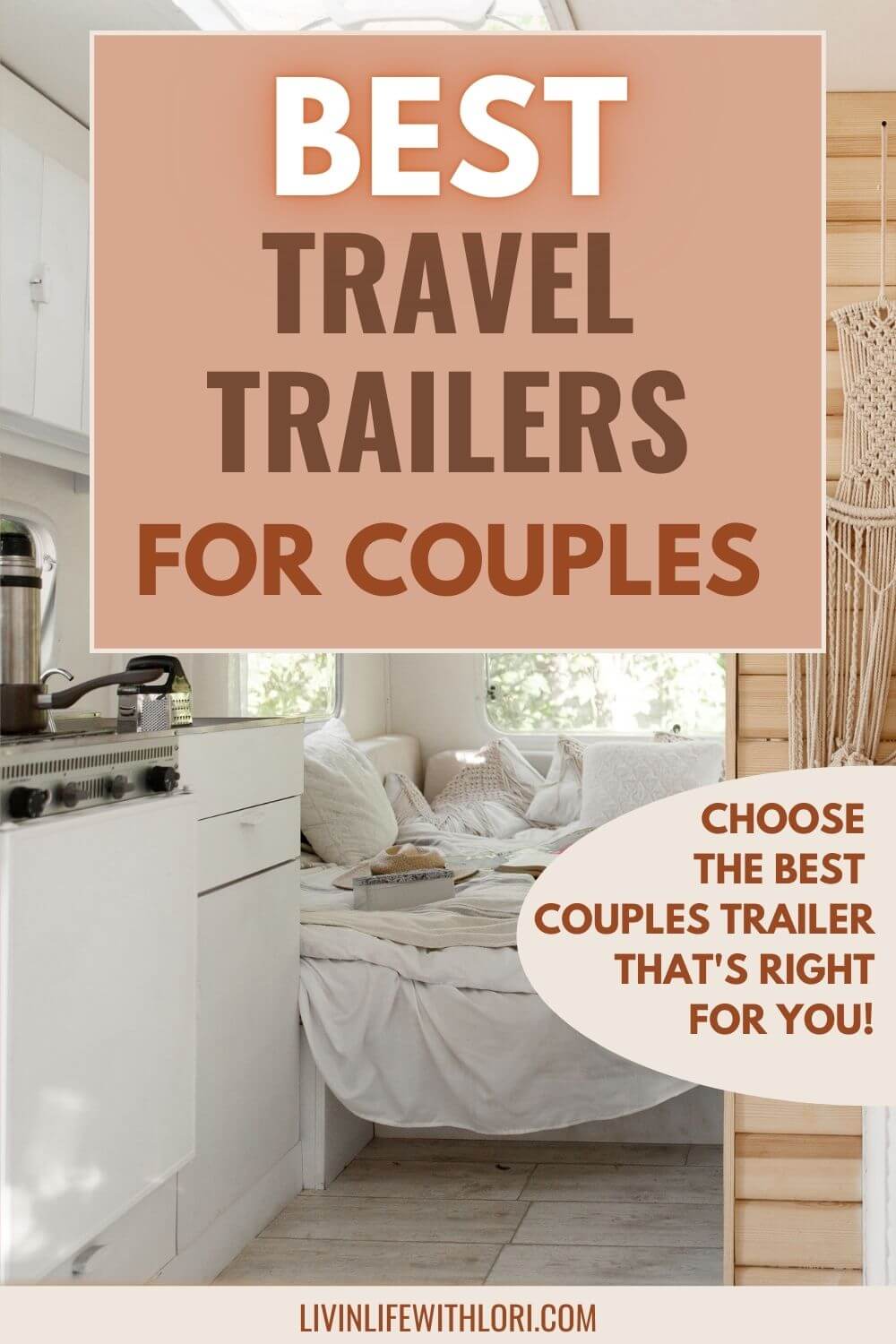 Best Travel Trailer For Couples | Livin' Life With Lori