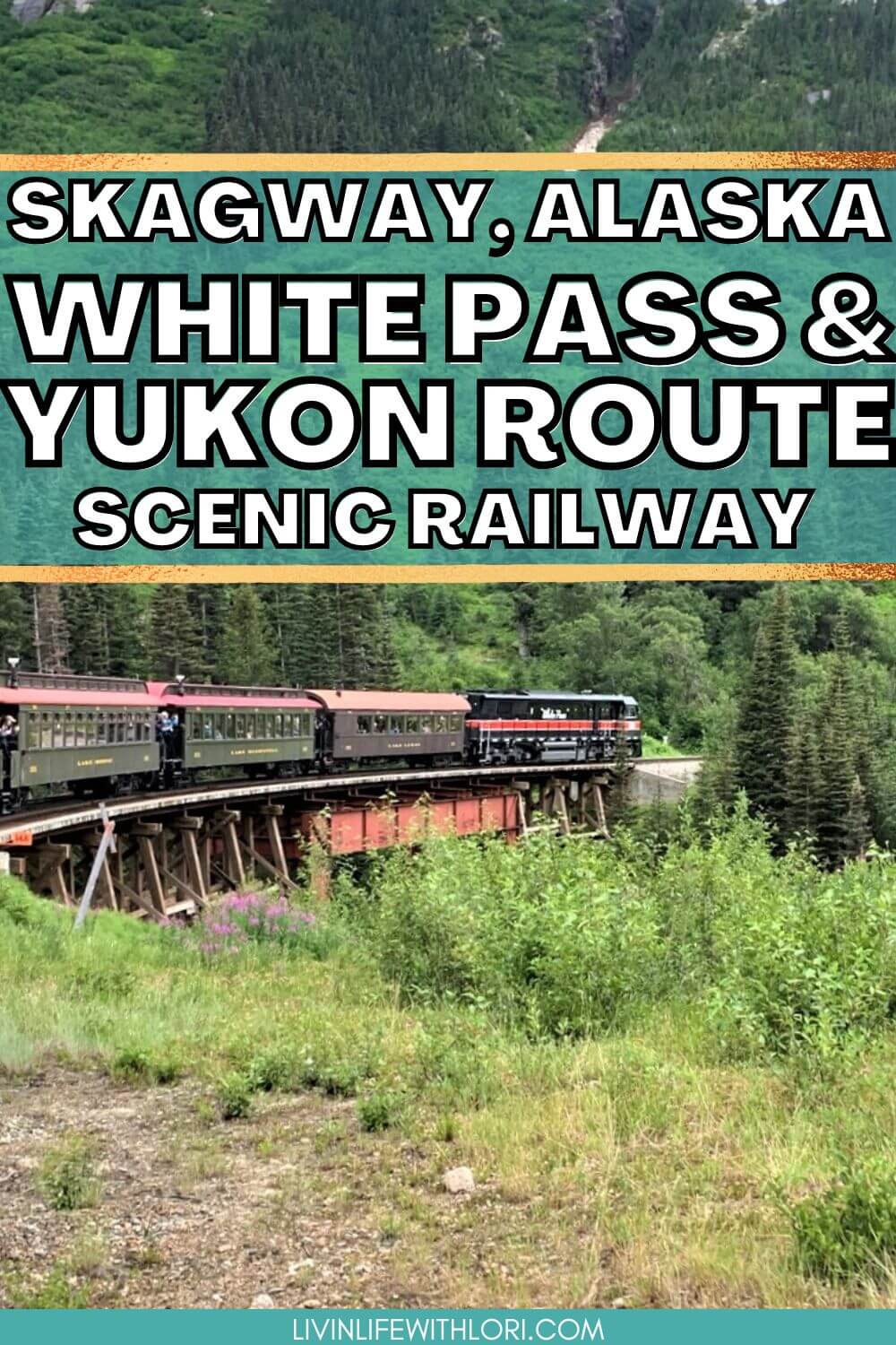 Take An Epic Train Adventure On The White Pass Scenic Railway – Skagway ...